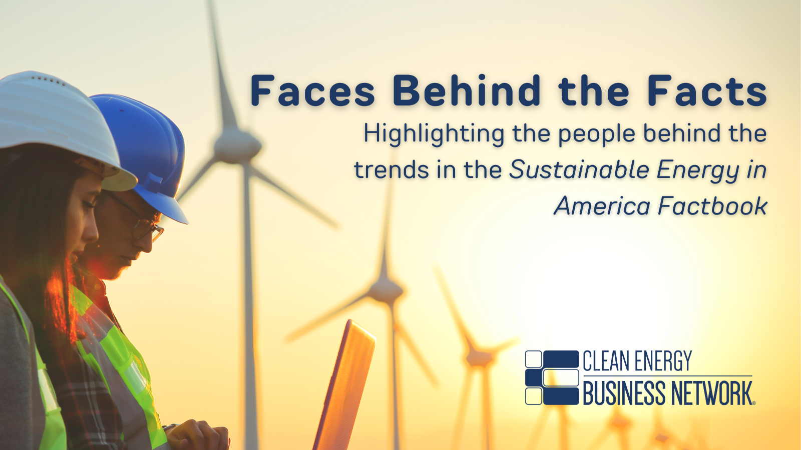 Faces Behind the Facts - Clean Energy Business Network