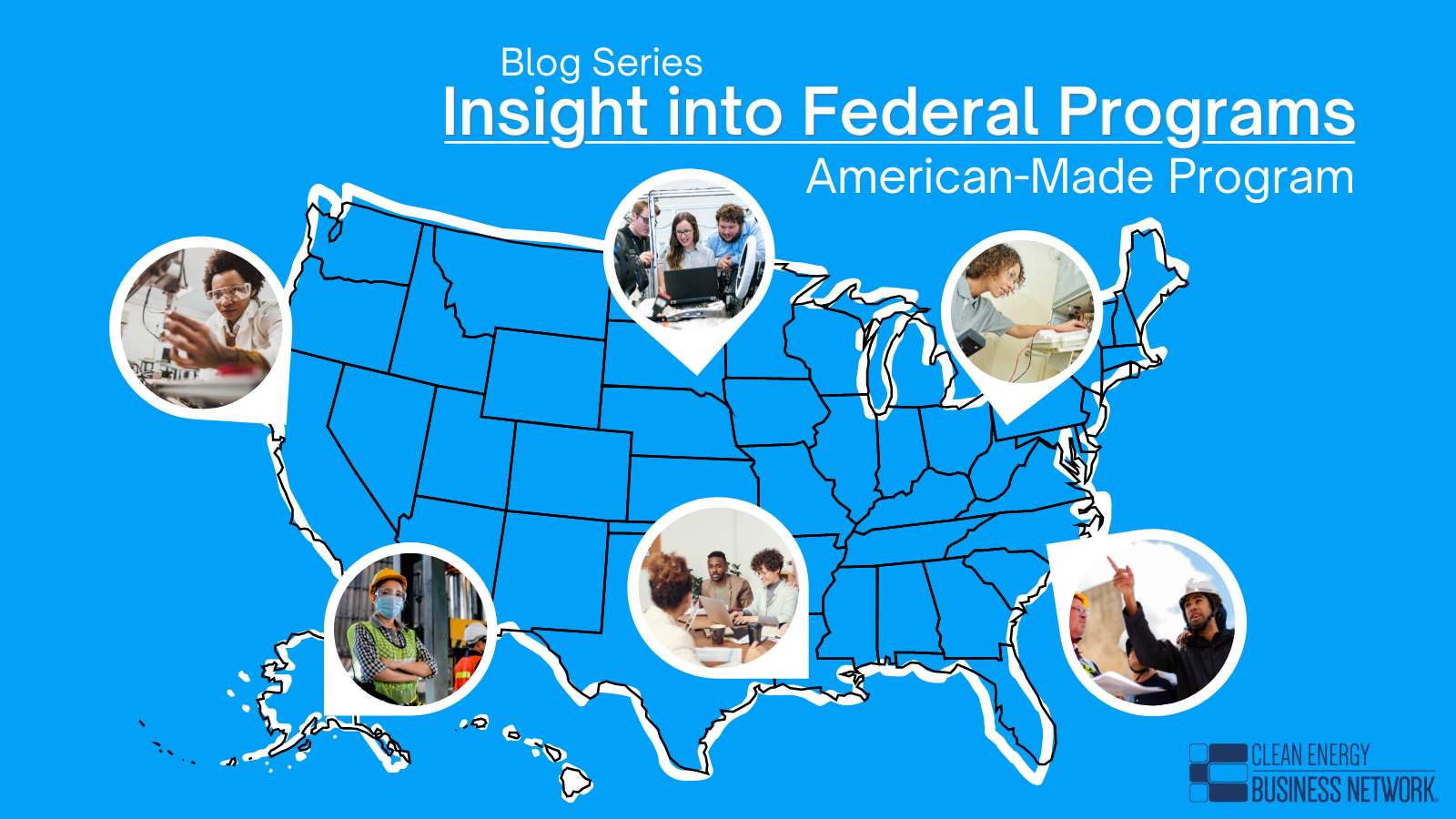 Insight into American-Made Program - Clean Energy Business Network